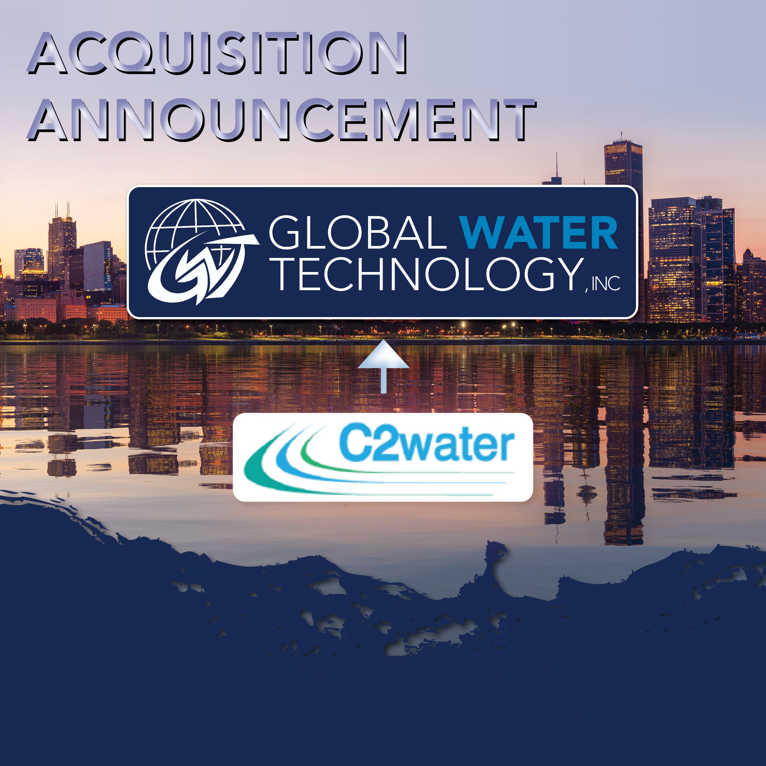 GLOBAL WATER TECHNOLOGY, INC. ACQUIRES C2WATER, INC. BASED IN ...